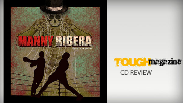 Toughmagazine | Manny Ribera - Keep `em Down