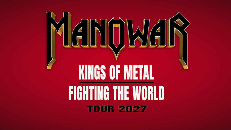 Toughmagazine | Manowar - Kings of Metal Fighting the World Tour 2027